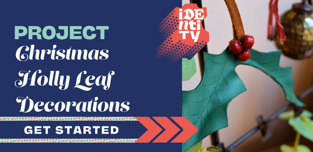 Project Holly Leaf Decorations | identityleathercraft